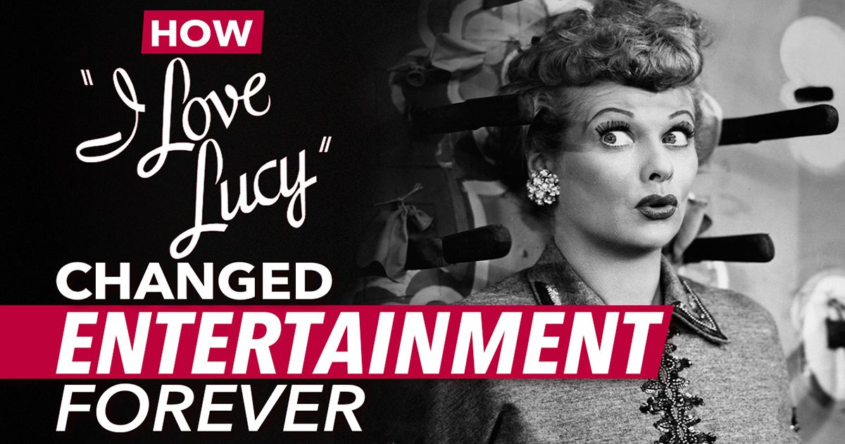How 'I Love Lucy' Changed Entertainment Forever